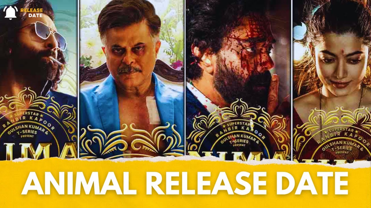 Animal Release Date | Ranbir Kapoor, Rashmika M, Anil K, Bobby D ...