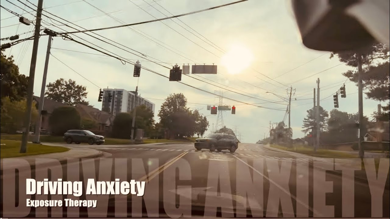 Overcoming Driving Anxiety - Exposure Therapy - YouTube