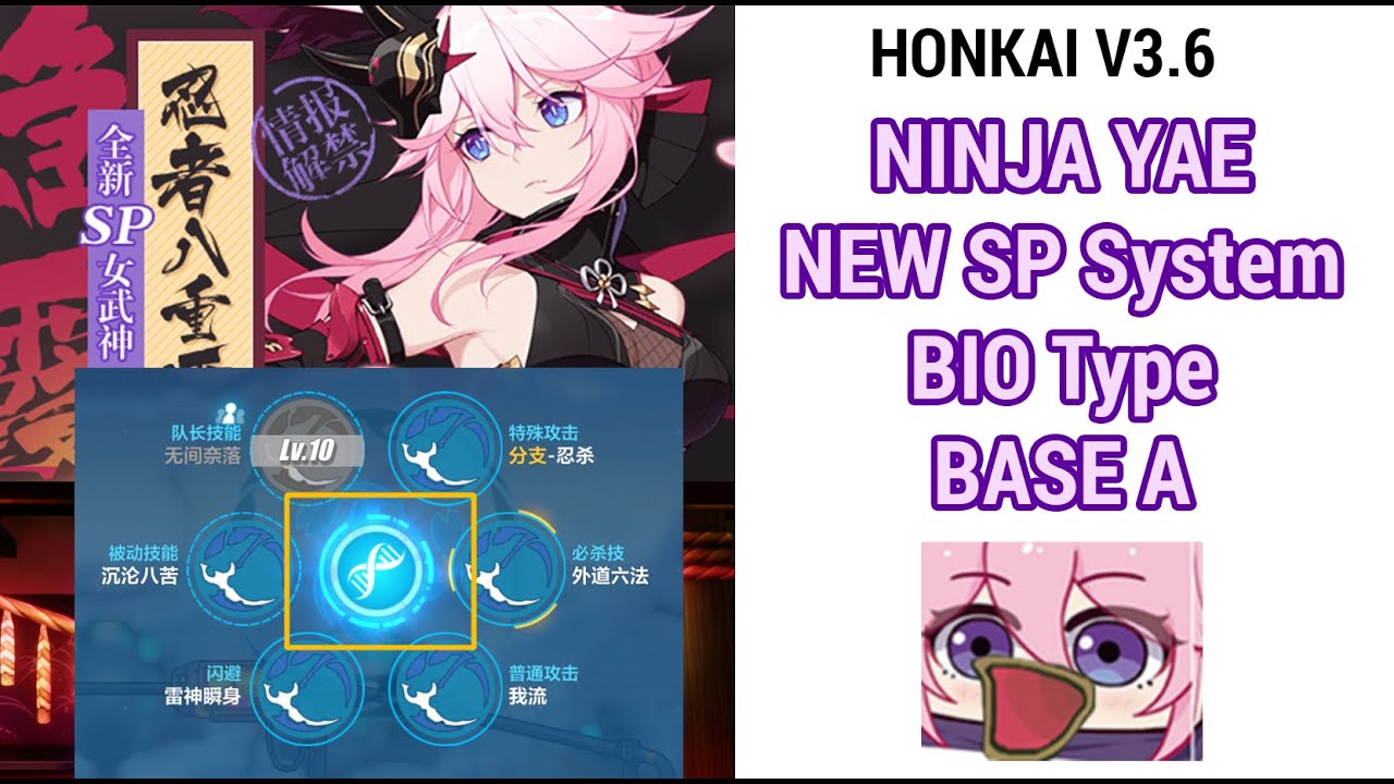 Honkai v3.6 New SP system revealed. Ninja Yae, BIO type, base A ...