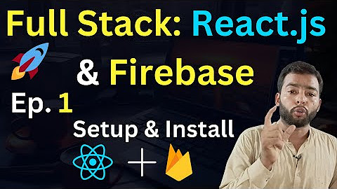 🚀 Full-Stack Development with Firebase and React.js🔥: Tutorials and Projects - YouTube