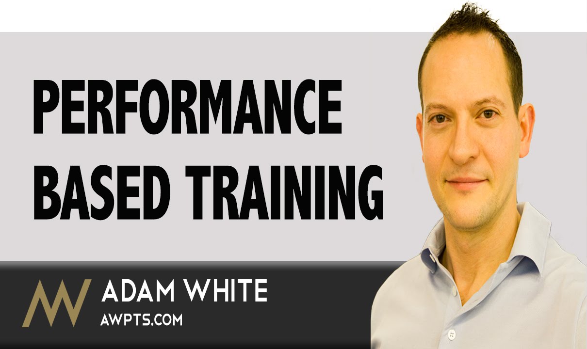Performance Based Training - YouTube