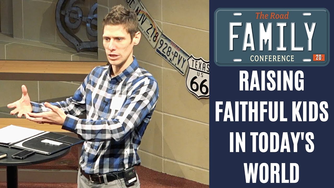 Raising Faithful Kids In Today's World - YouTube