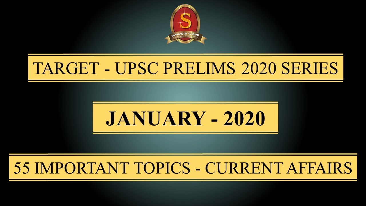 Target - UPSC Prelims 2020 Series || Current Affairs || January 2020 ...