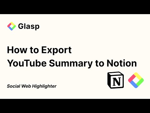 How to Export Summarized YouTube Video Content to Notion