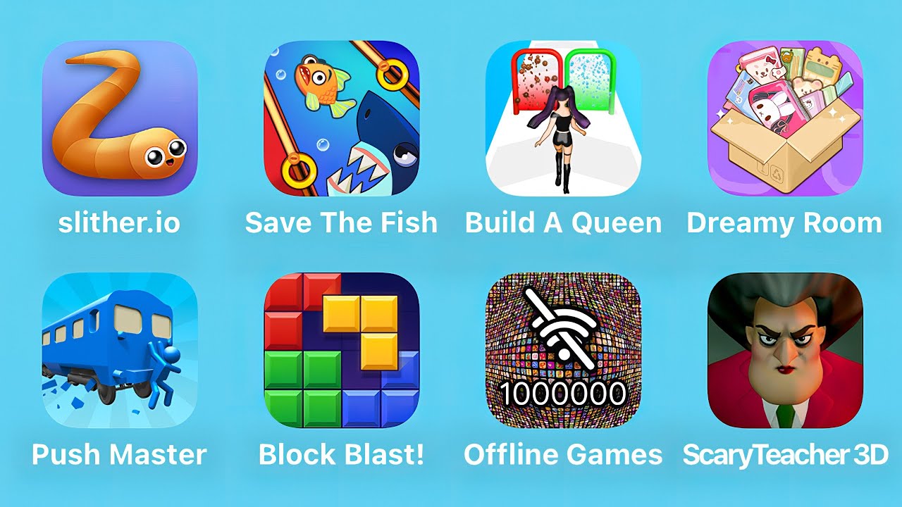 Slither.io, Save THe Fish, Build a Queen, Dreamy Room, Push Master ...