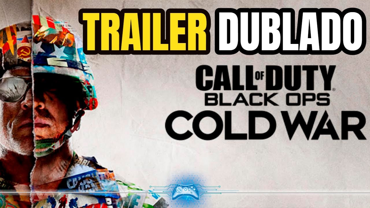 CALL OF DUTY COLD WAR (GUERRA FRIA) - TRAILER DUBLADO - YouTube