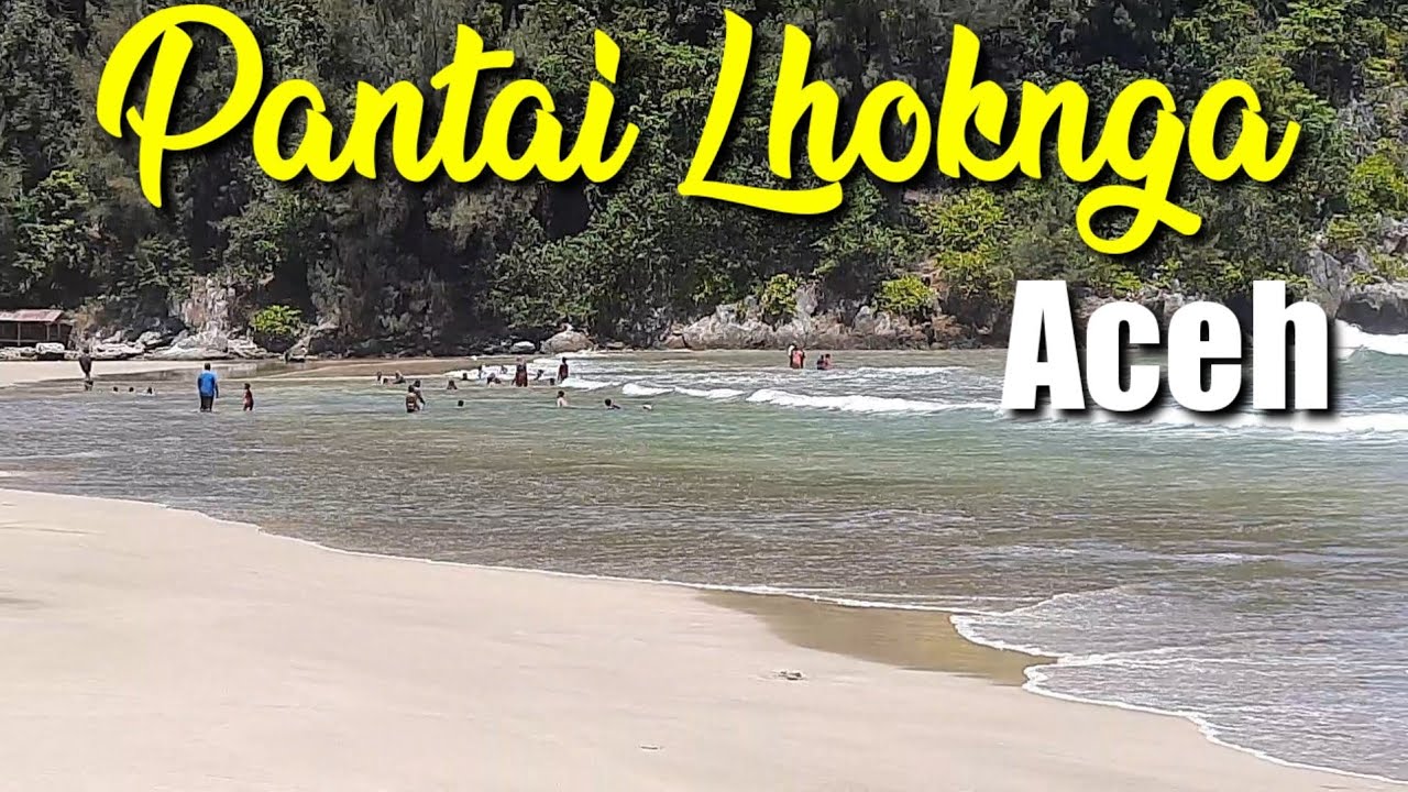 PANTAI LHOKNGA ACEH - INDAHNYA LUAR BIASA Tahun 2022 - YouTube