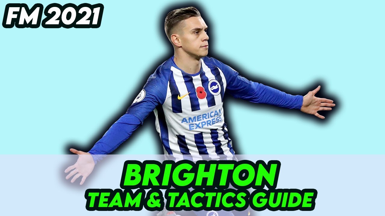 FM 21 Brighton Team & Tactics Guide | Football Manager 2021 - YouTube
