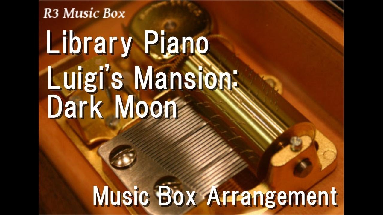 Library Piano/Luigi's Mansion: Dark Moon [Music Box] - YouTube