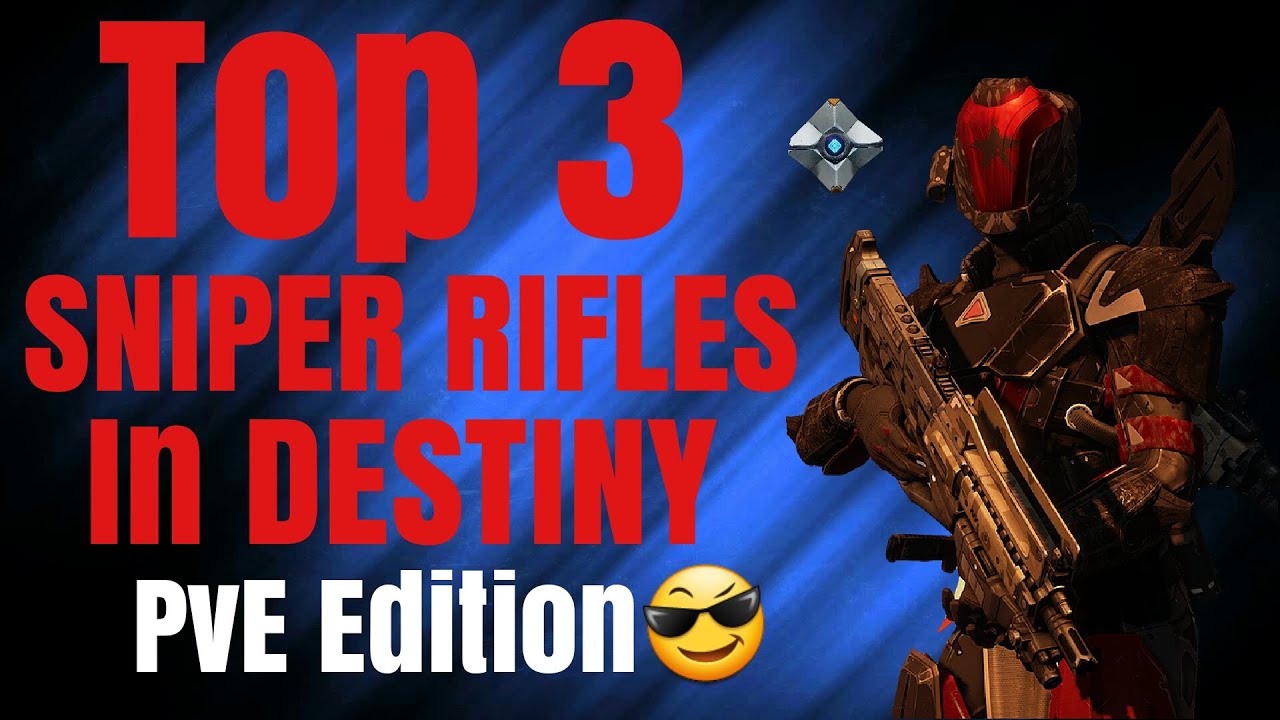 TOP 3 SNIPER RIFLES IN DESTINY (PvE Edition) Best Snipers - YouTube