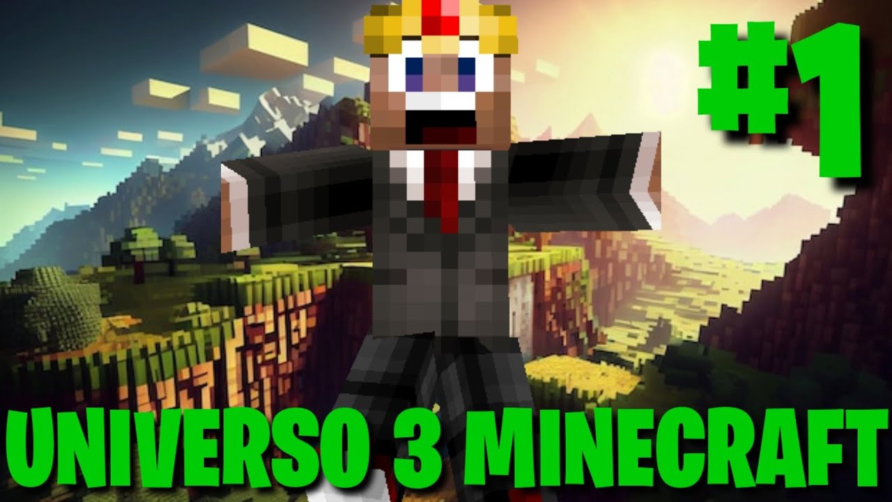 UNIVERSO MINECRAFT 3 #1 Comienza la Aventura #minecraft - YouTube