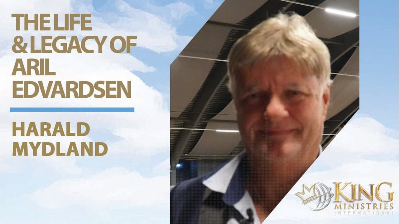 The Life & Legacy of Aril Edvardsen | Harald Mydland | The Evangelism ...