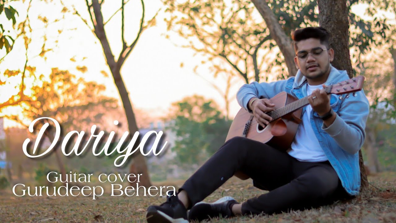 Dariya | Baar Baar Dekho | Guitar Cover by Gurudeep Behera # ...