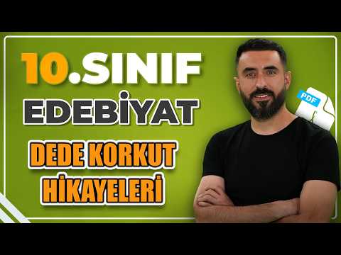 DEDE KORKUT HİKAYELERİ KONU ANLATIMI / 10.Sınıf Edebiyat 4.TEMA: Nesillerin Mirası / 2026