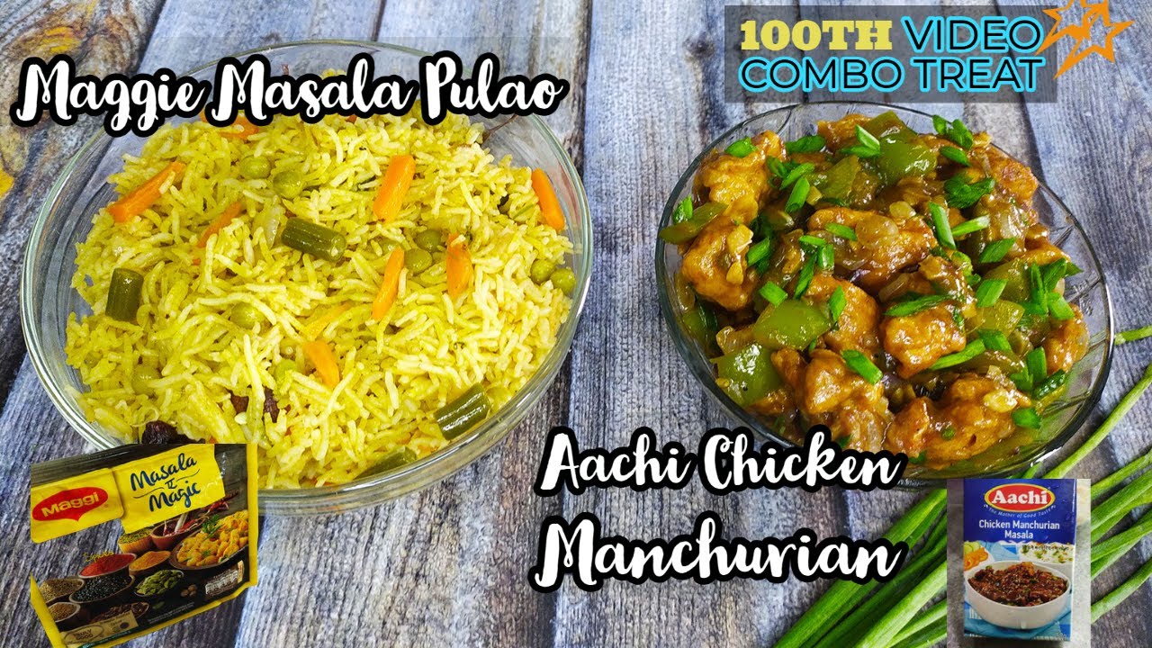 Maggie Masala pulao & Chicken Manchurian using Aachi Masala - Combo ...