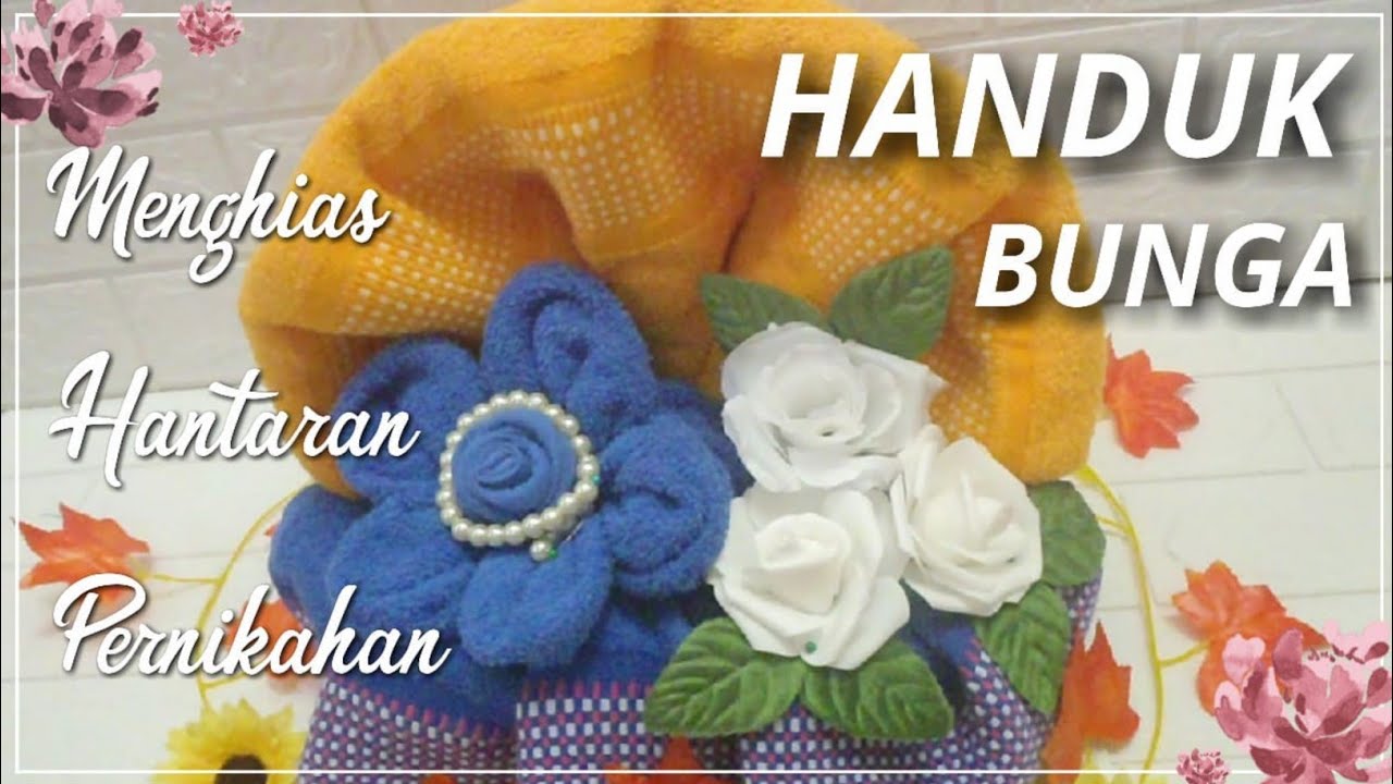 cara membuat hantaran pernikahan handuk bentuk kipas | sangat mudah dan ...
