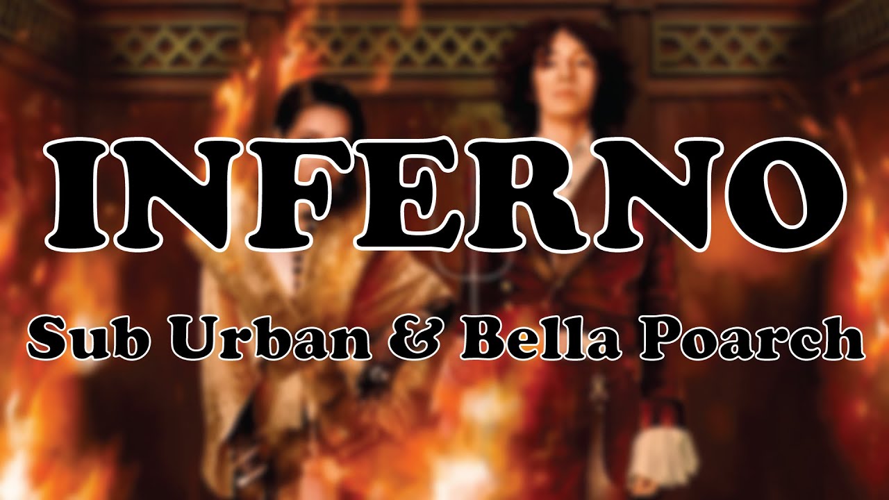 Sub Urban & Bella Poarch - INFERNO (Lyrics)_ 7yric cal. - YouTube