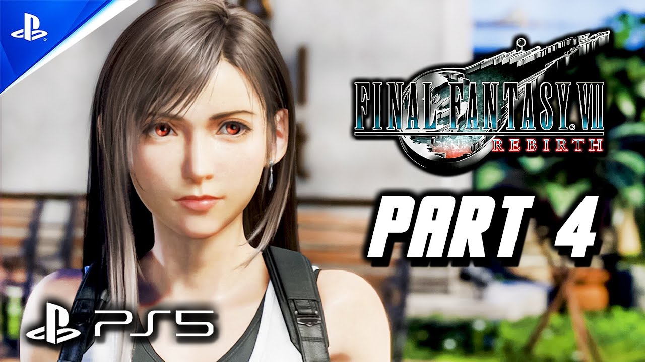 Final Fantasy 7 Rebirth - Gameplay Walkthrough Part 4 (PS5) FF7 Rebirth ...