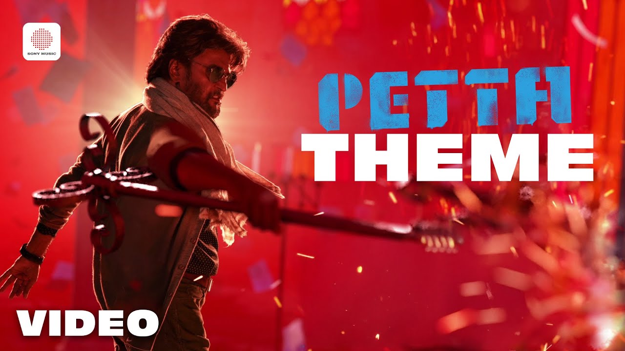 Petta - Petta Theme Video | Rajinikanth | Anirudh Ravichander - YouTube