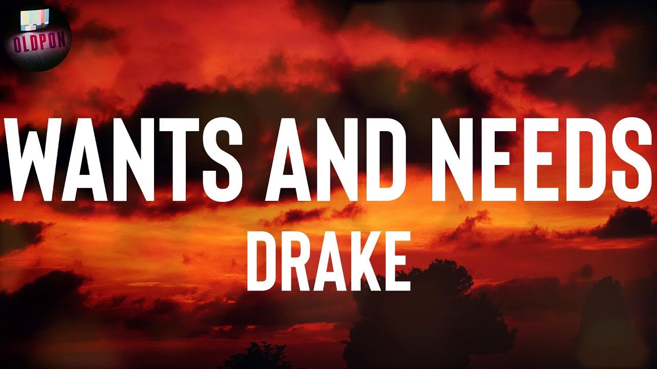 Drake "Wants and Needs" Lyrics - YouTube