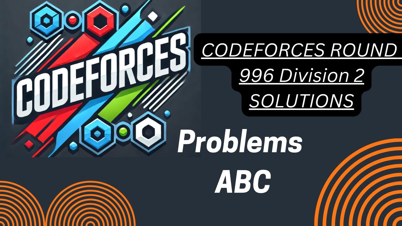 CODEFORCES Round 996 Div. 2 Solutions ABC - YouTube