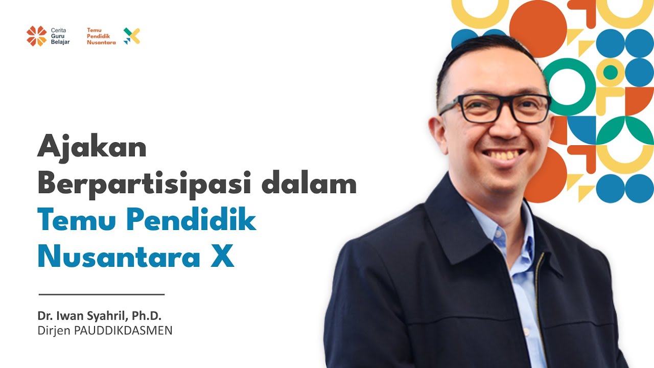 Ajakan Berpartisipasi dalam Temu Pendidik Nusantara X - Iwan Syahril ...