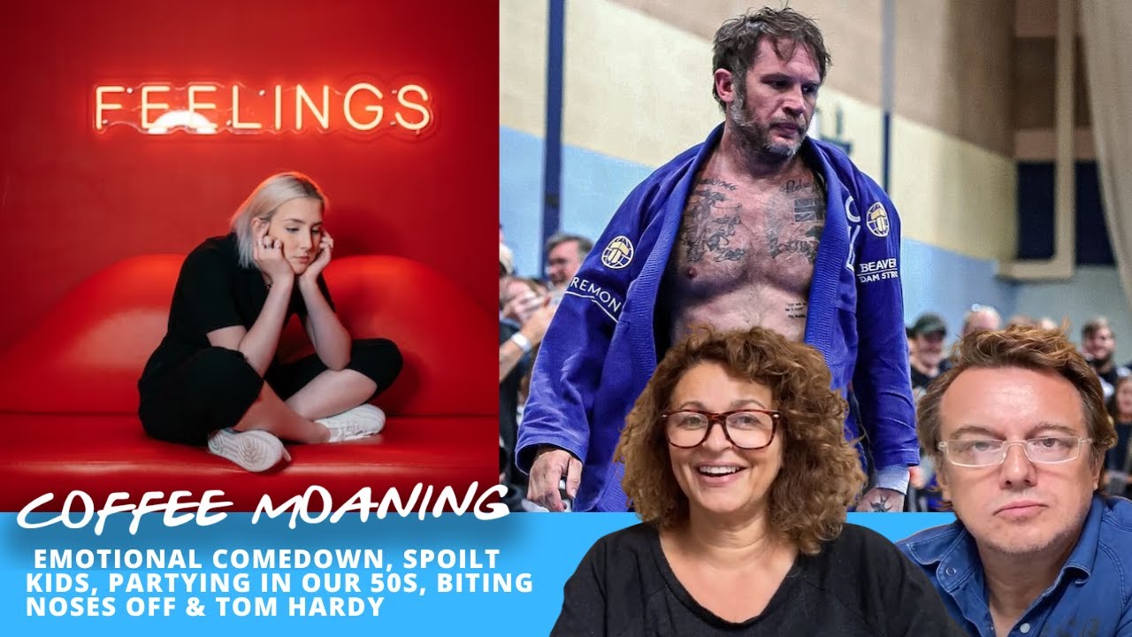 COFFEE MOANING Emotional Comedown, Spoilt Kids, Partying in our 50s ...