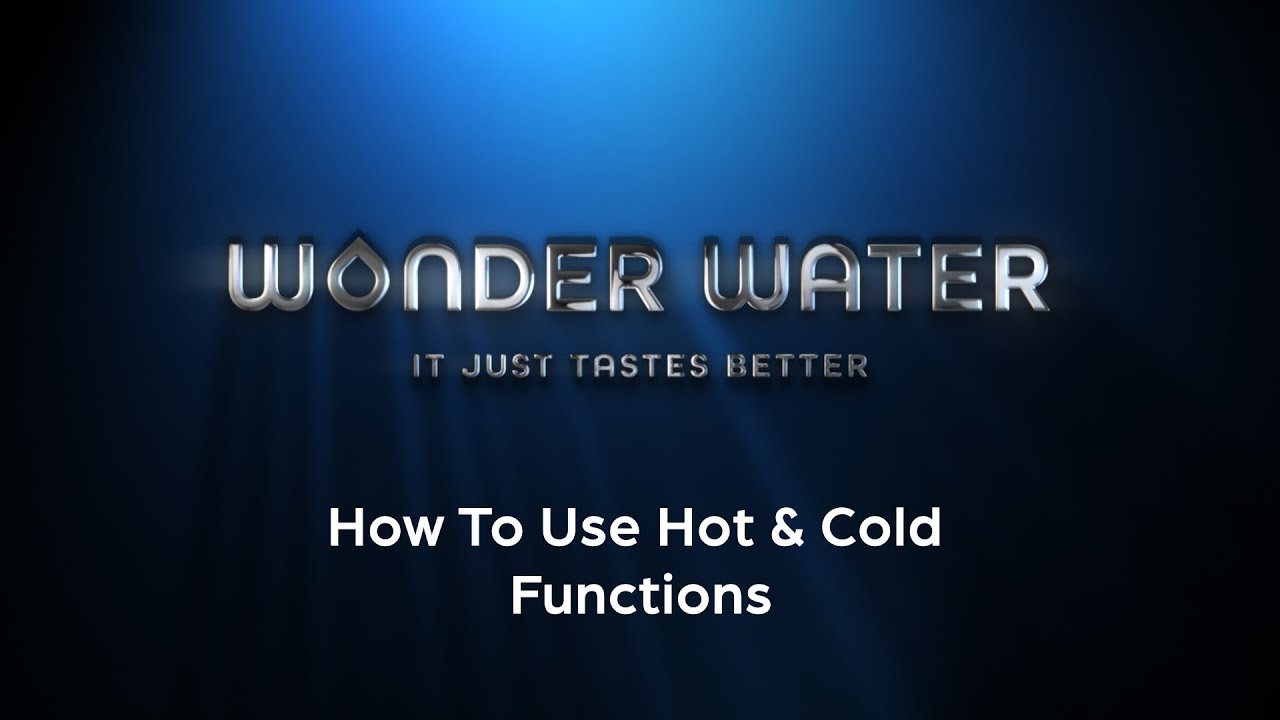 Wonder Water 2000: How To Use Hot & Cold Functions - YouTube