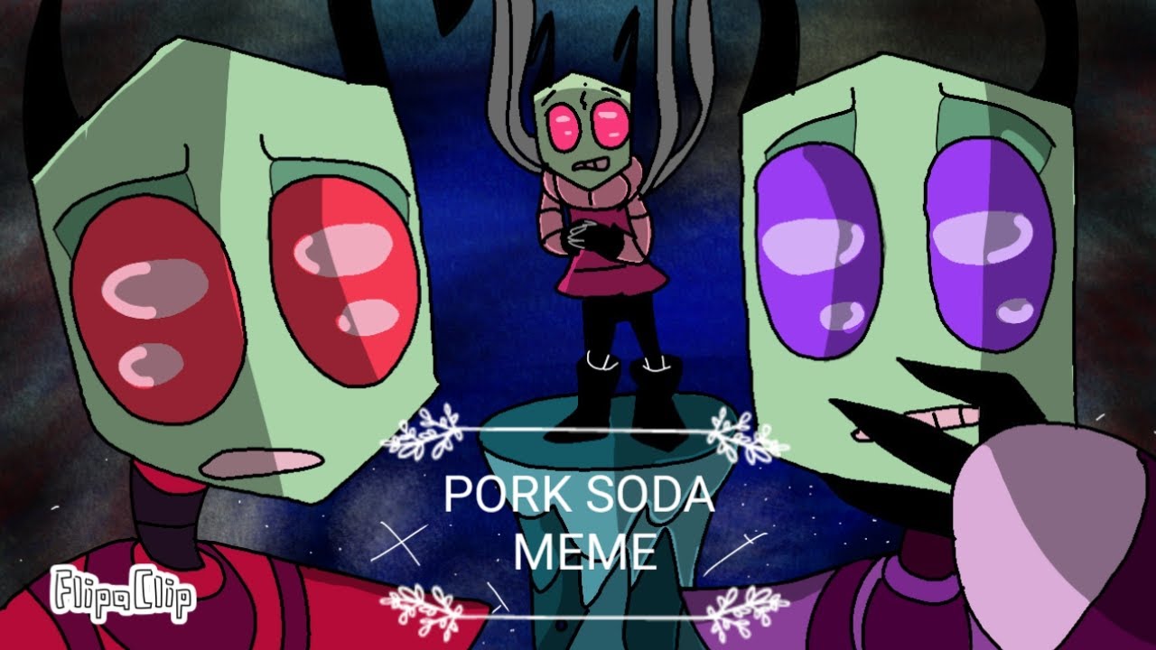 Pork soda meme "the trial" | invader zim| - YouTube