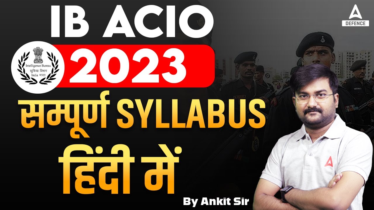 IB ACIO 2023 Complete Syllabus in Hindi | IB ACIO Syllabus | By Ankit ...