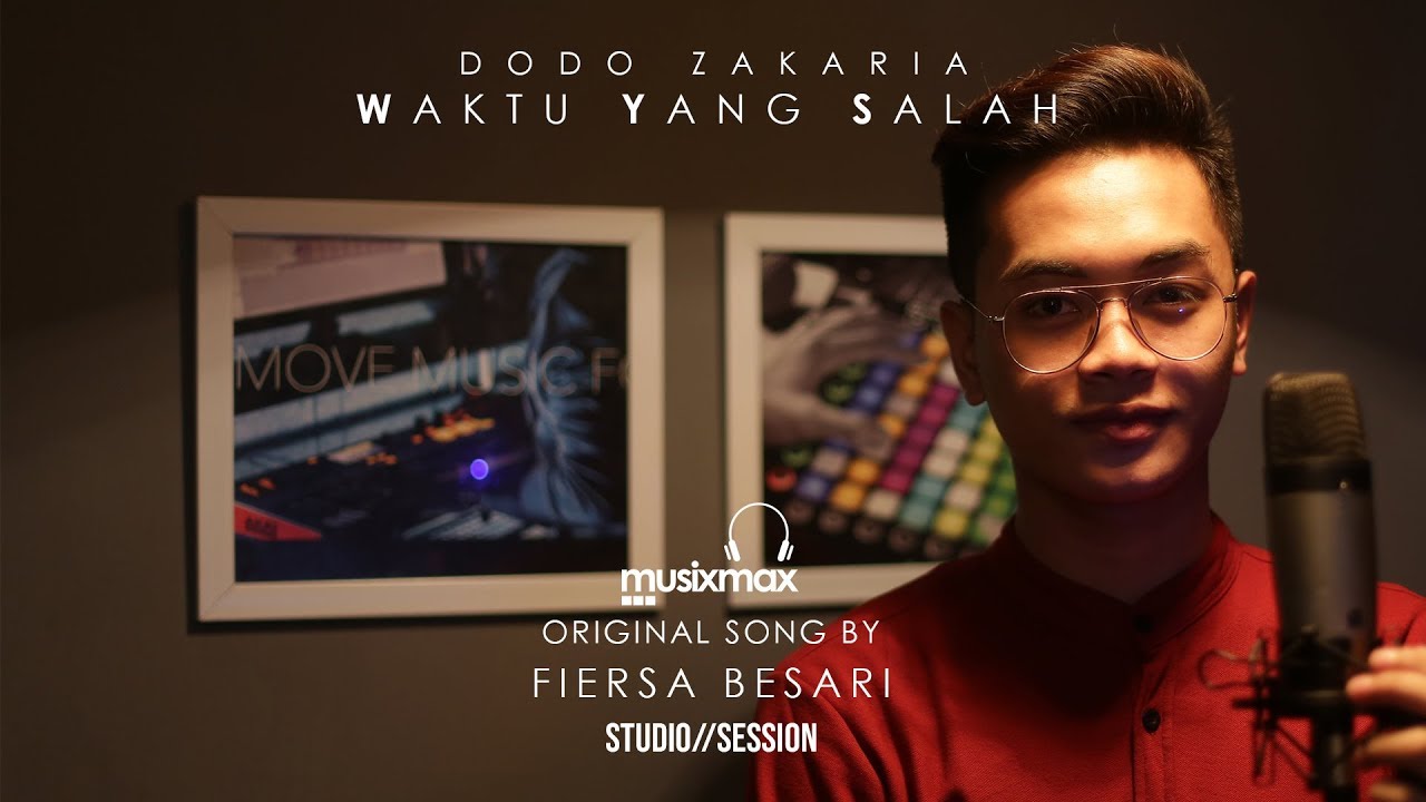 WAKTU YANG SALAH - FIERSA BESARI | COVER BY DODO ZAKARIA | MUSIXMAX ...