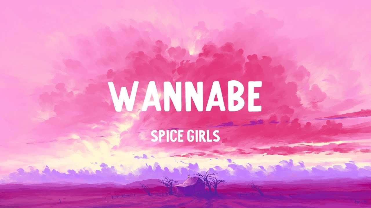 Spice Girls – Wannabe (Lyrics) - YouTube