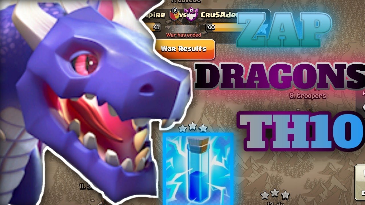 DRAGONS ARE DESTROYING THE META | ZAP QUAKE DRAGON FOR TH10 | CLAN WAR ...