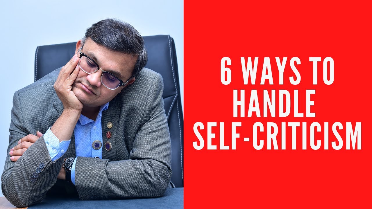 6 Ways to Handle Self-Criticism - YouTube
