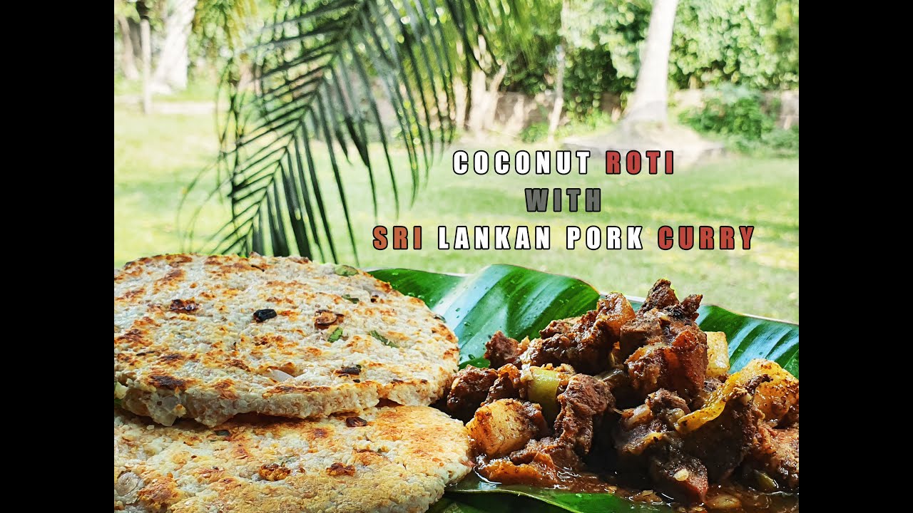 Simply Tasty Coconut Rotti With Sri Lankan Pork Curry - YouTube