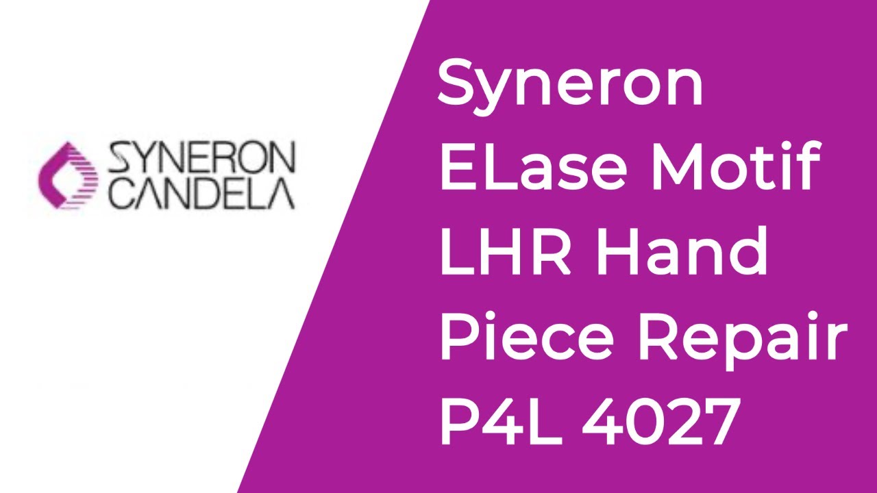 Syneron eLase Motif LHR hand piece repair P4L 4027 - YouTube