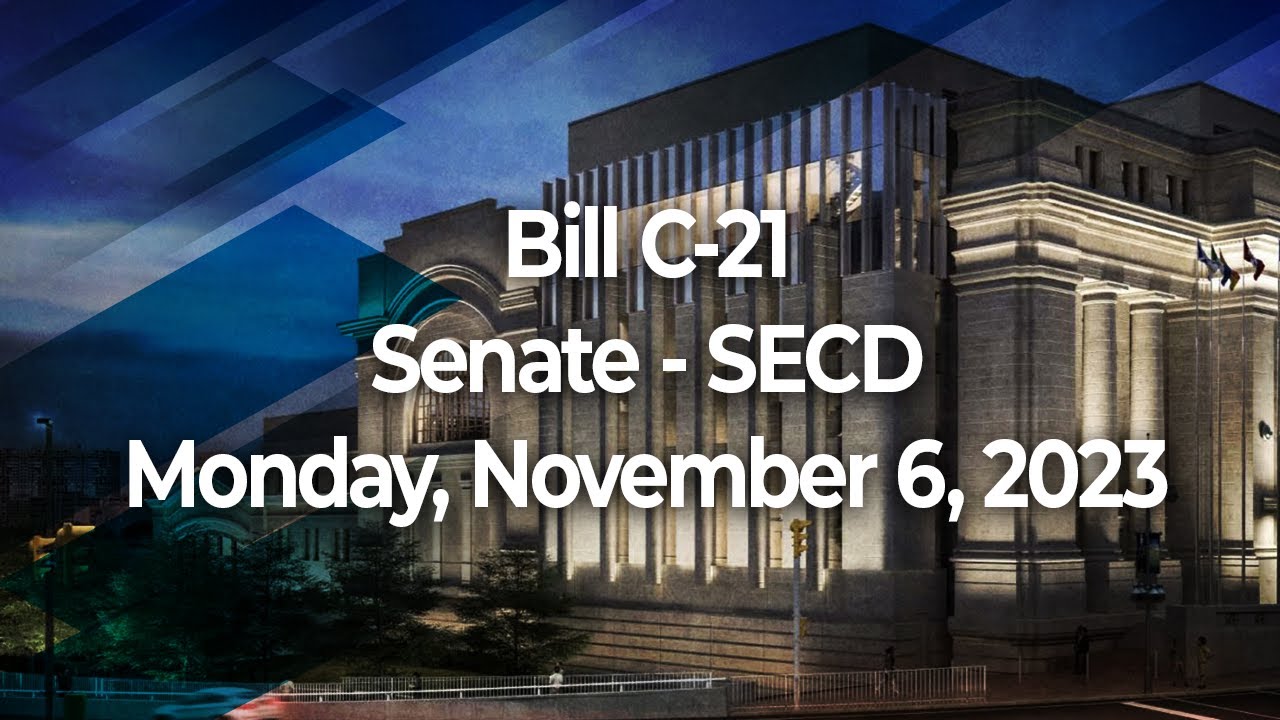 Bill C21 - Senate - Monday, November 6, 2023 - YouTube