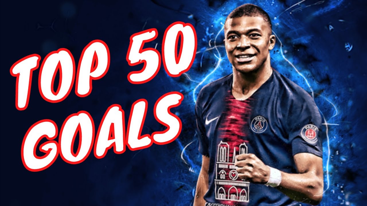 🔥Kylian Mbappe Best Goals Ever🔥/ Mbappe Top 50 Goals ( PSG - France ...