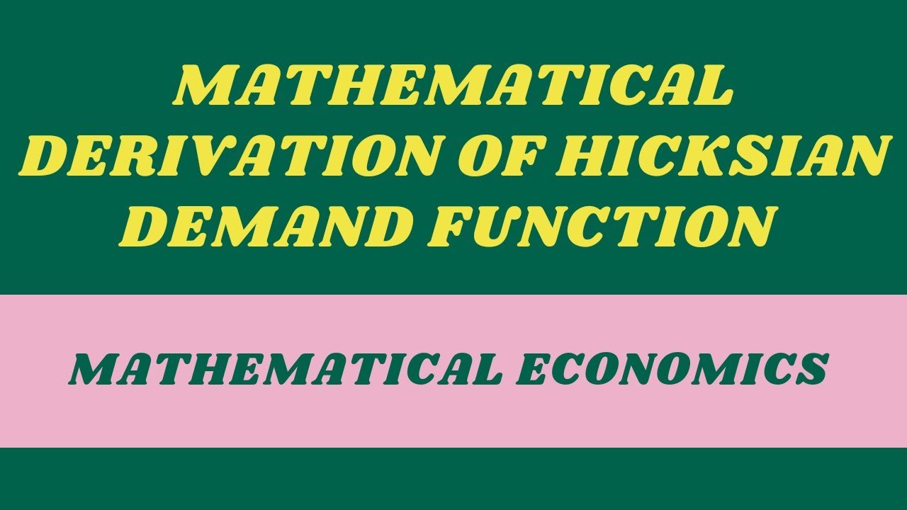 Mathematical Derivation Of Hicksian Demand Function Compensated Demand Function Youtube
