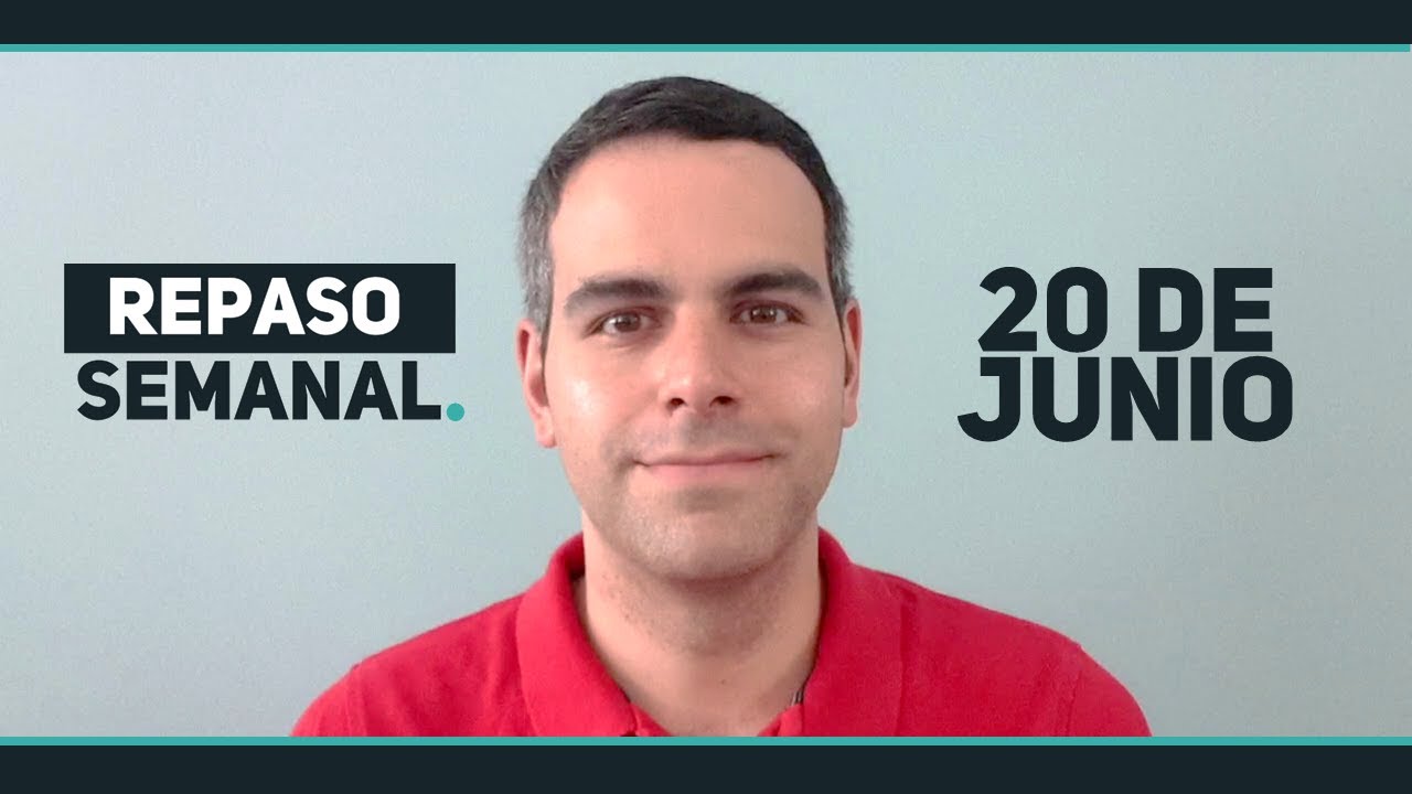 Repaso Semanal de Noticias con Javier Arguedas | 20 de junio de 2020 ...