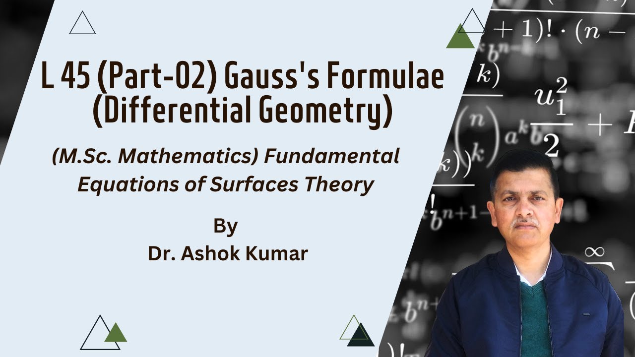 L 45 (Part-02) Gauss's Formulae (Differential Geometry) - YouTube