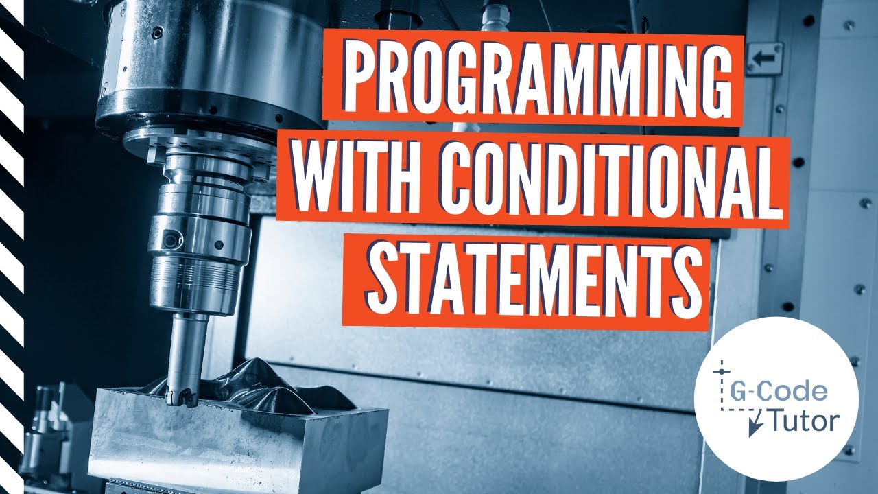 CNC Macro Programming Conditional Statements YouTube CNC Macro Programming Conditional Statements YouTube