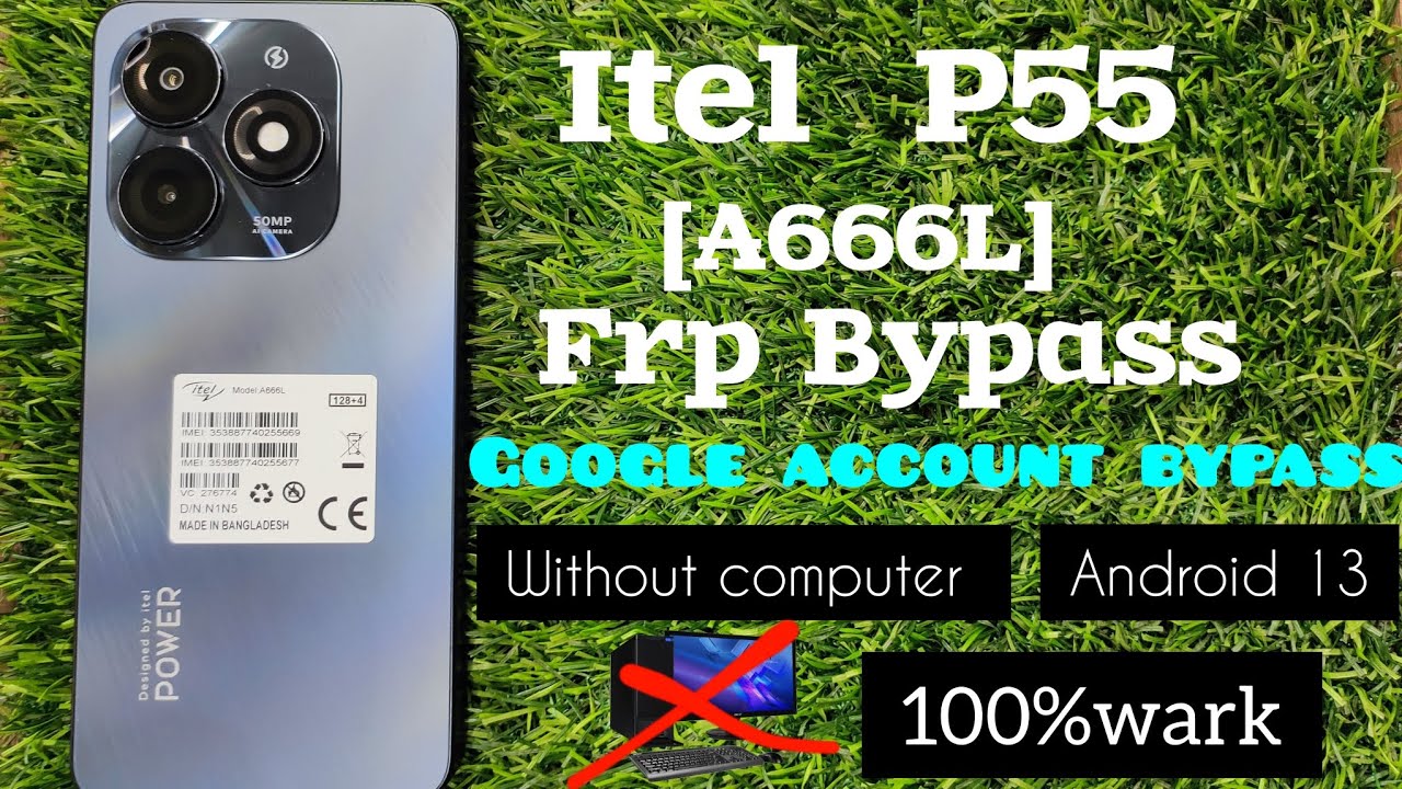 Itel P55 [A666L] Frp Bypass, without pc,Android 13,just easy 100% wark ...