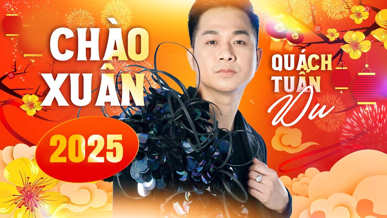 Nhạc Xuân Quách Tuấn Du Remix 2025 - Liên Khúc Nhạc Xuân Remix Hay Nhất ...