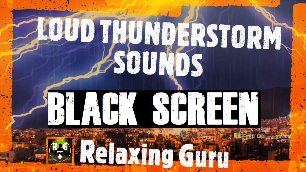 Loud Thunderstorm Sounds (BLACK SCREEN) | Rain, Thunder and Lightning ...