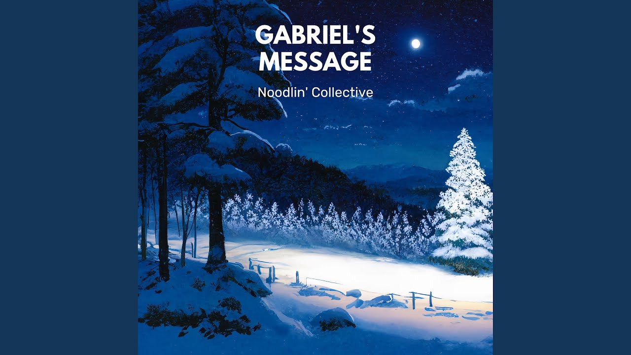 Gabriel's Message - YouTube
