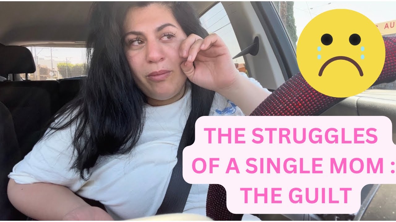 THE STRUGGLES OF A SINGLE MOM : THE GUILT #singlemom #singlemomlife ...
