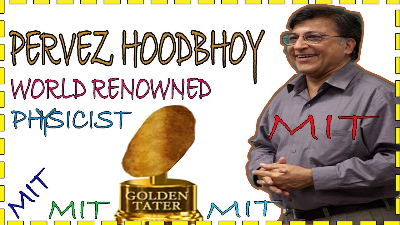 World Renowned Pakistani Physicist MIT Pervez Hoodbhoy MIT - YouTube