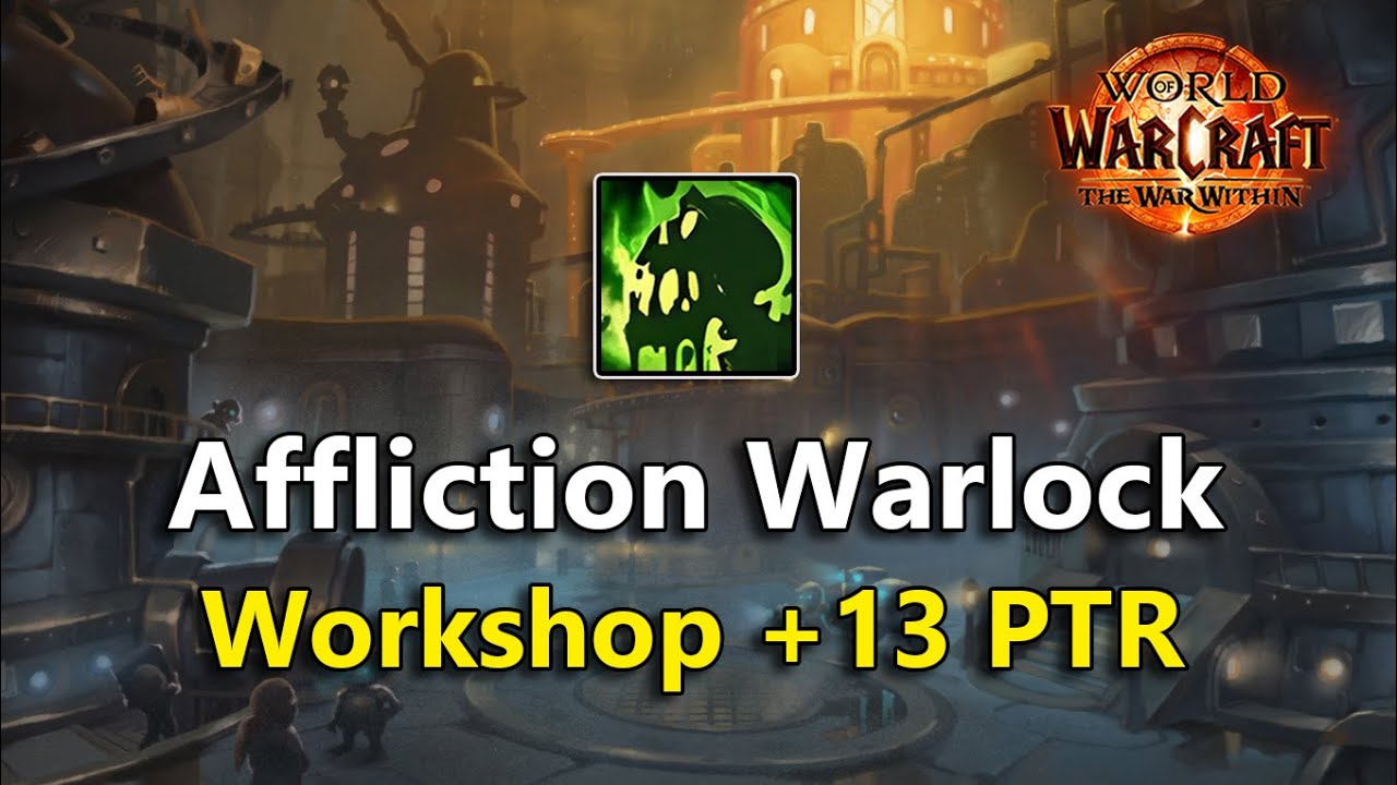Mechagon: Workshop +13 (Affliction Warlock POV) || TWW S2 11.1 PTR ...