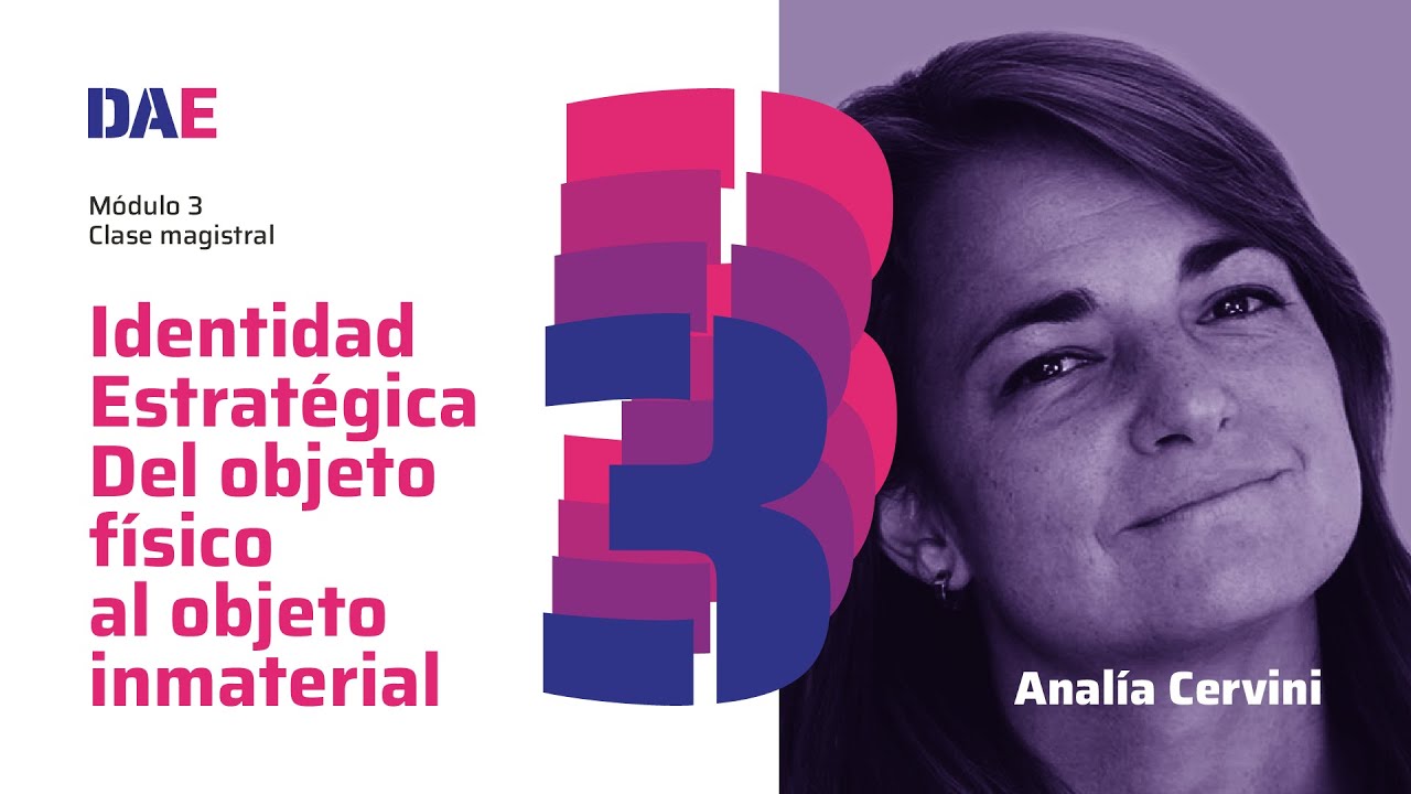 Identidad Estratégica. Del objeto físico al objeto inmaterial. Analía Cervini - YouTube